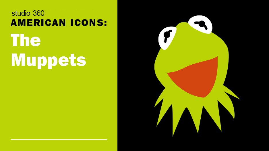 American Icons: The Muppets - The World from PRX