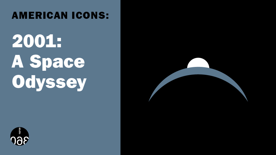 American Icons: ‘2001: A Space Odyssey’ - The World from PRX